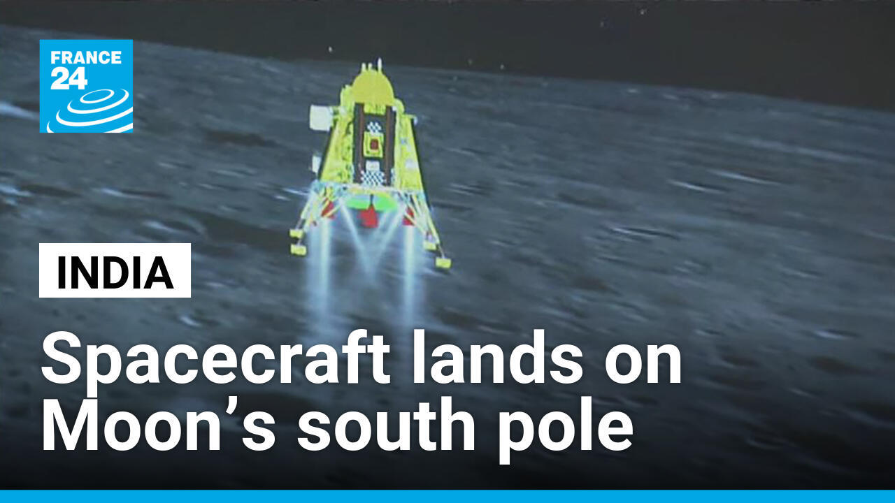 India becomes first nation to land spacecraft on Moon’s south pole - France 24